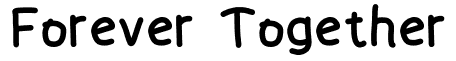 Forever Together: Free Font Download | MaisFontes