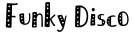 Funky Disco: Free Font Download | MaisFontes