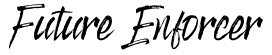Future Enforcer: Baixar Fonte Grátis | MaisFontes