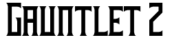 Gauntlet 2 Font: Free Download | MaisFontes