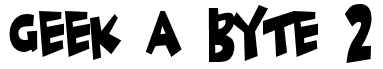 Geek a byte 2: Free Font Download | MaisFontes