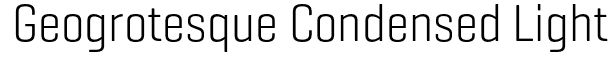 Geogrotesque Condensed Light Font: Free Download | MaisFontes
