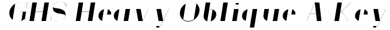 GHS Heavy Oblique A Key: Free Font Download | MaisFontes