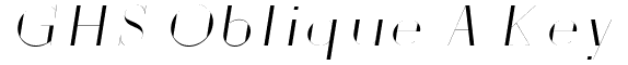 GHS Oblique A Key: Free Font Download | MaisFontes