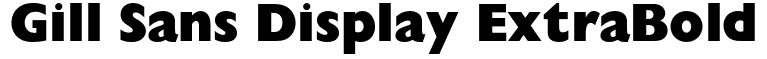 Gill Sans Display ExtraBold Font: Free Download | MaisFontes