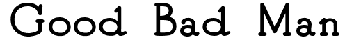 Good Bad Man Font: Free Download | MaisFontes