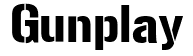 Gunplay: Free Font Download | MaisFontes