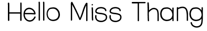 Hello Miss Thang: Free Font Download | MaisFontes