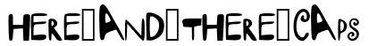 HERE AND THERE CAPS: Free Font Download | MaisFontes