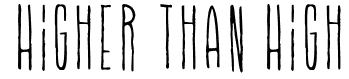 Higher Than High: Free Font Download | MaisFontes