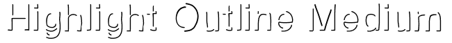 Highlight Outline Medium: Free Font Download | MaisFontes