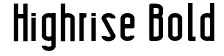 Highrise Bold: Free Font Download | MaisFontes