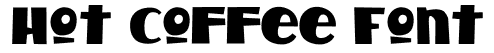 Hot Coffee Font Font: Free Download | MaisFontes