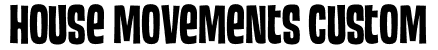 House Movements Custom Font: Free Download | MaisFontes