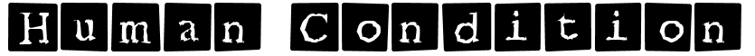 Human Condition: Download Free Font | MaisFontes