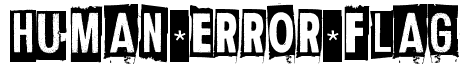 Human Error Flag: Free Font Download | MaisFontes