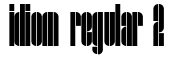 Idiom Regular 2 Font: Free Download | MaisFontes