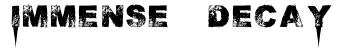Immense decaY: Baixar Fonte Grátis | MaisFontes