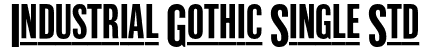 Industrial Gothic Banner Std: Free Font Download | MaisFontes