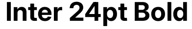 Inter 24pt Bold Font: Free Download | MaisFontes