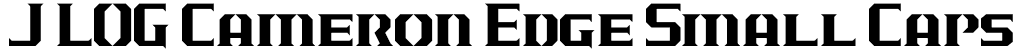 J LOG Cameron Edge Small Caps: Baixar Fonte Grátis | MaisFontes