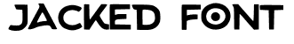 Jacked Font Font: Free Download | MaisFontes