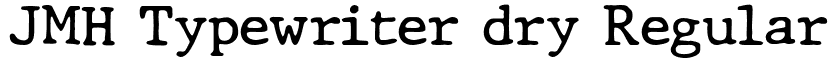 JMH Typewriter dry Regular: Free Font Download | MaisFontes