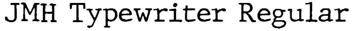 JMH Typewriter Regular Font: Free Download | MaisFontes