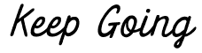 Keep Going Font: Free Download | MaisFontes