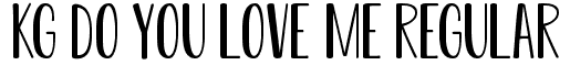 KG Do You Love Me Regular: Baixar Fonte Grátis | MaisFontes