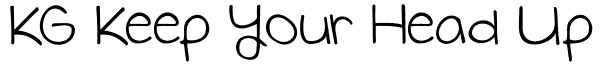 KG Keep Your Head Up: Free Font Download | MaisFontes