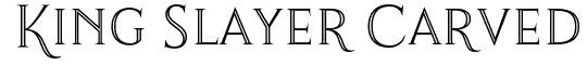 King Slayer Carved Font: Free Download | MaisFontes