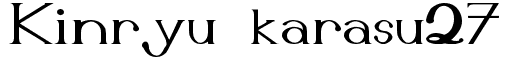 Kinryu karasu27: Free Font Download | MaisFontes