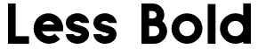 Less Bold: Free Font Download | MaisFontes