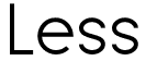 Less: Free Font Download | MaisFontes