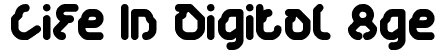 Life In Digital Age: Free Font Download | MaisFontes