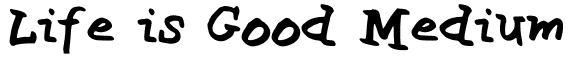 Life is Good Medium Font: Free Download | MaisFontes