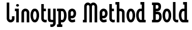 Linotype Method Bold Font: Free Download | MaisFontes