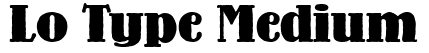 Lo Type Medium: Free Font Download | MaisFontes