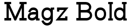 Magz Bold: Free Font Download | MaisFontes