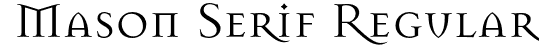 Mason Serif Regular Font: Free Download | MaisFontes