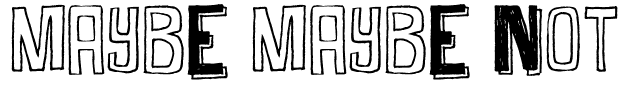Maybe Maybe Not: Free Font Download | MaisFontes