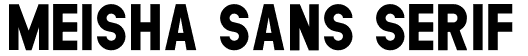 MEISHA SANS SERIF: Download Free Font | MaisFontes