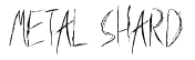 Metal Shard: Free Font Download | MaisFontes
