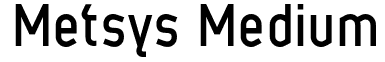 Metsys Medium: Free Font Download | MaisFontes