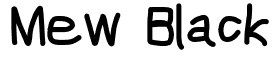 Mew Black: Free Font Download | MaisFontes