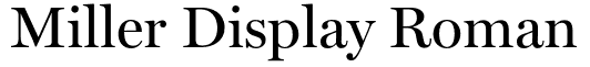 Miller Display Roman Font: Free Download | MaisFontes