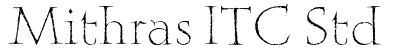 Mithras ITC Std Font: Free Download | MaisFontes