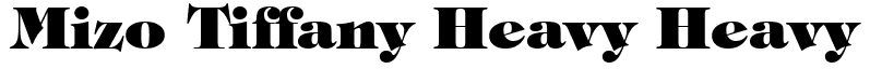 Mizo Tiffany Heavy Heavy: Free Font Download | MaisFontes