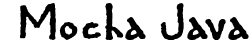 Mocha Java: Free Font Download | MaisFontes